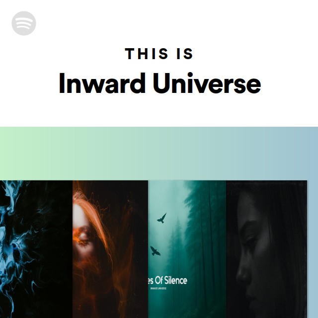 This Is Inward Universe - playlist by Spotify | Spotify