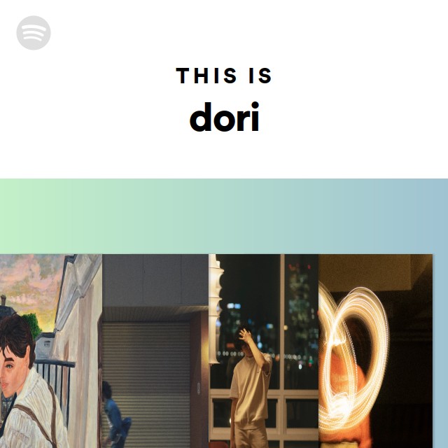 This Is dori - playlist by Spotify | Spotify