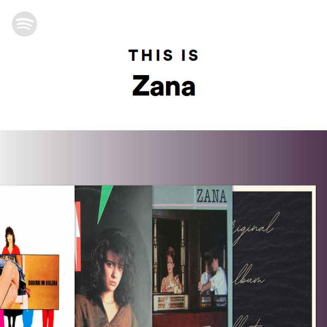 This Is Zana - playlist by Spotify | Spotify