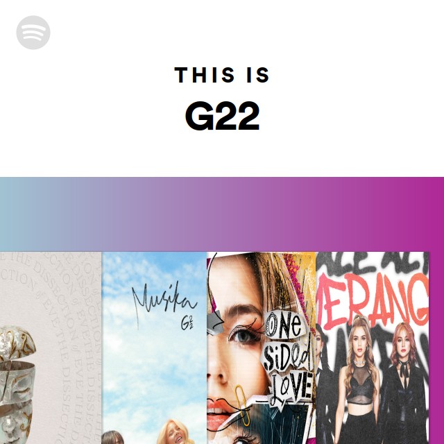 This Is G22 | Spotify Playlist