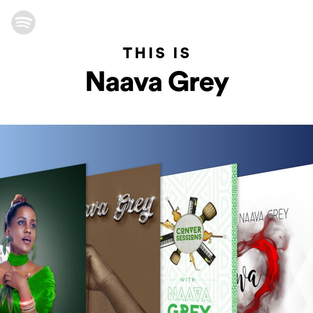 This Is Naava Grey - playlist by Spotify | Spotify