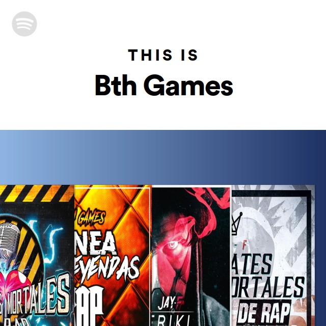 This Is Bth Games - playlist by Spotify | Spotify