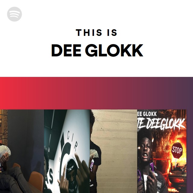 This Is DEE GLOKK - playlist by Spotify | Spotify