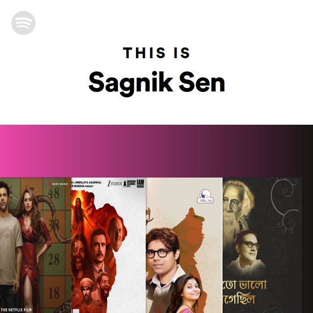 This Is Sagnik Sen - playlist by Spotify | Spotify