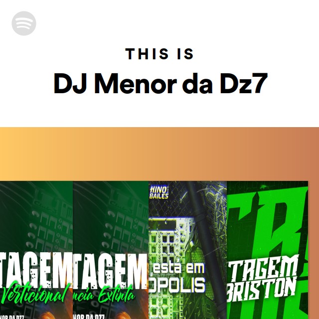 This Is DJ Menor da Dz7 - playlist by Spotify | Spotify
