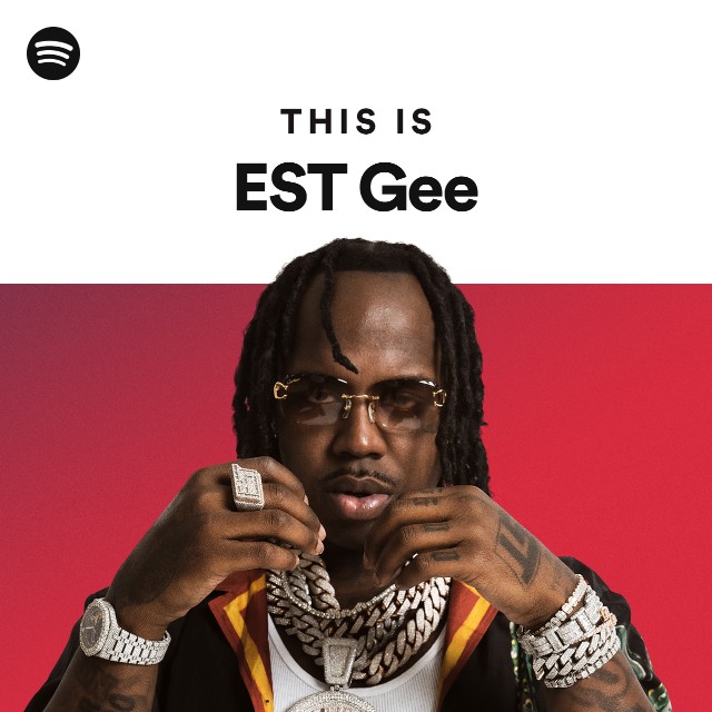 This Is EST Gee - playlist by Spotify | Spotify