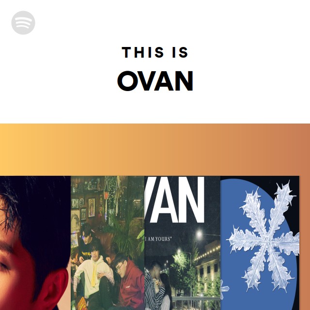 This Is OVAN - playlist by Spotify | Spotify