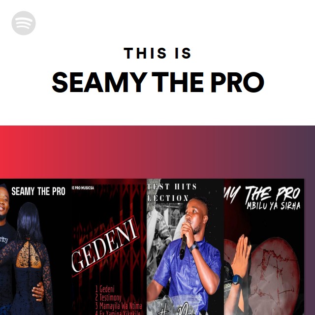 This Is SEAMY THE PRO - playlist by Spotify | Spotify