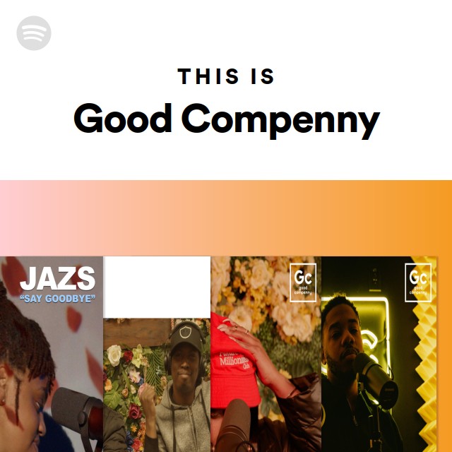 This Is Good Compenny | Spotify Playlist