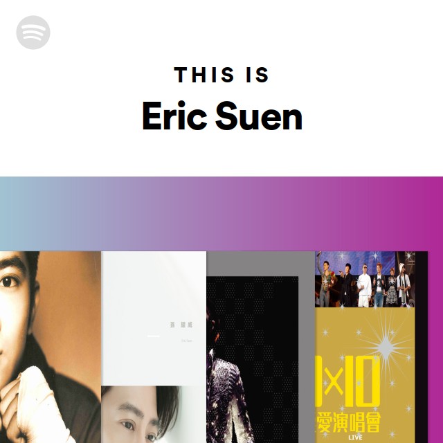 This Is Eric Suen - playlist by Spotify | Spotify
