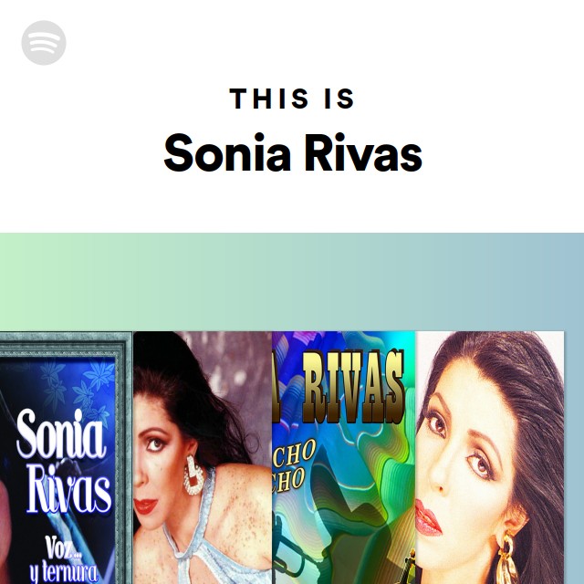 This Is Sonia Rivas - playlist by Spotify | Spotify