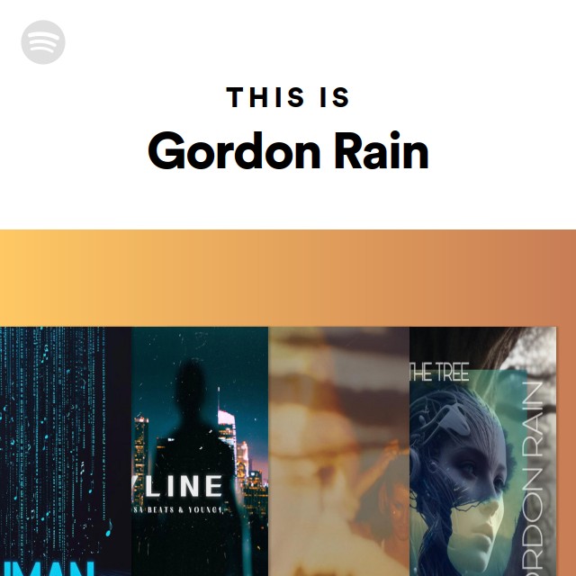 This Is Gordon Rain | Spotify Playlist