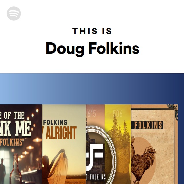 This Is Doug Folkins - playlist by Spotify | Spotify