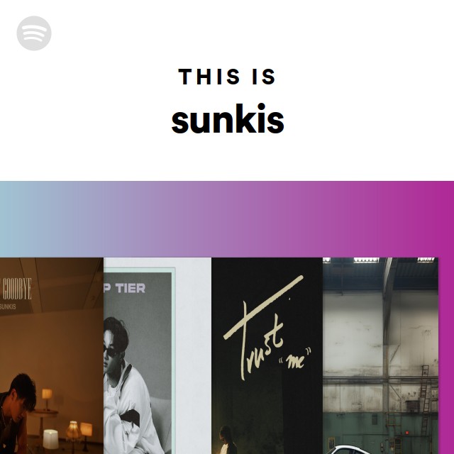This Is sunkis - playlist by Spotify | Spotify