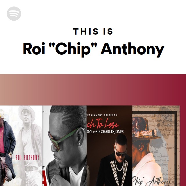 This Is Roi "Chip" Anthony - playlist by Spotify | Spotify