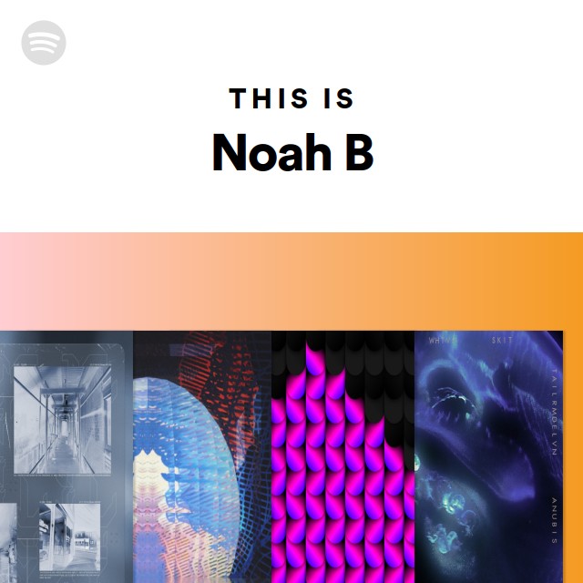 This Is Noah B - playlist by Spotify | Spotify