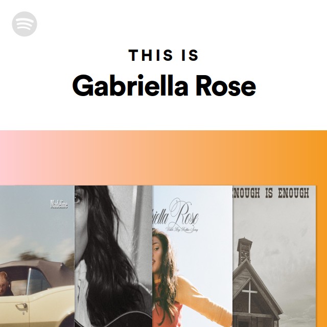 This Is Gabriella Rose - playlist by Spotify | Spotify