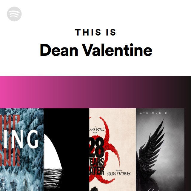 This Is Dean Valentine - playlist by Spotify | Spotify