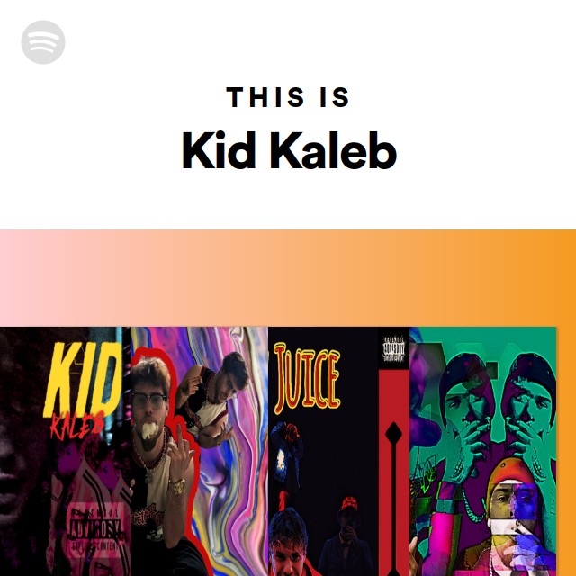 This Is Kid Kaleb | Spotify Playlist