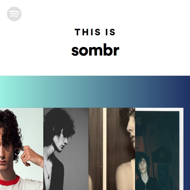 This Is sombr - playlist by Spotify | Spotify