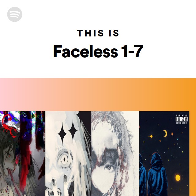 This Is Faceless 1-7 | Spotify Playlist