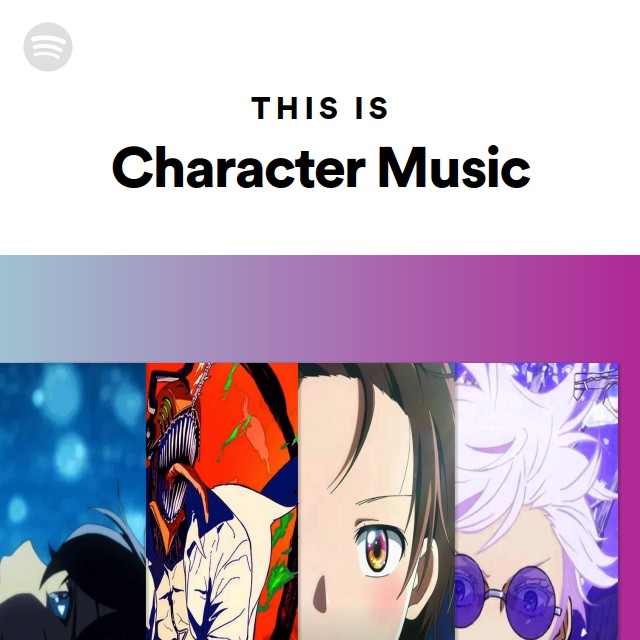 This Is Character Music | Spotify Playlist