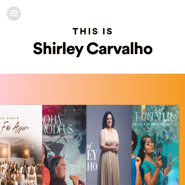 This Is Shirley Carvalho - playlist by Spotify | Spotify