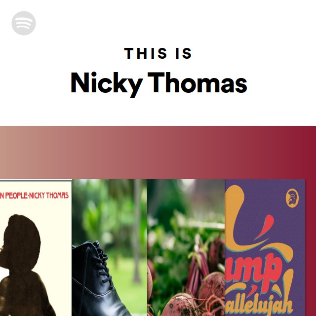 This Is Nicky Thomas - playlist by Spotify | Spotify