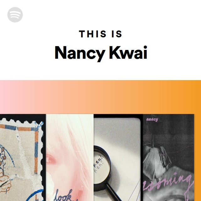 This Is Nancy Kwai | Spotify Playlist