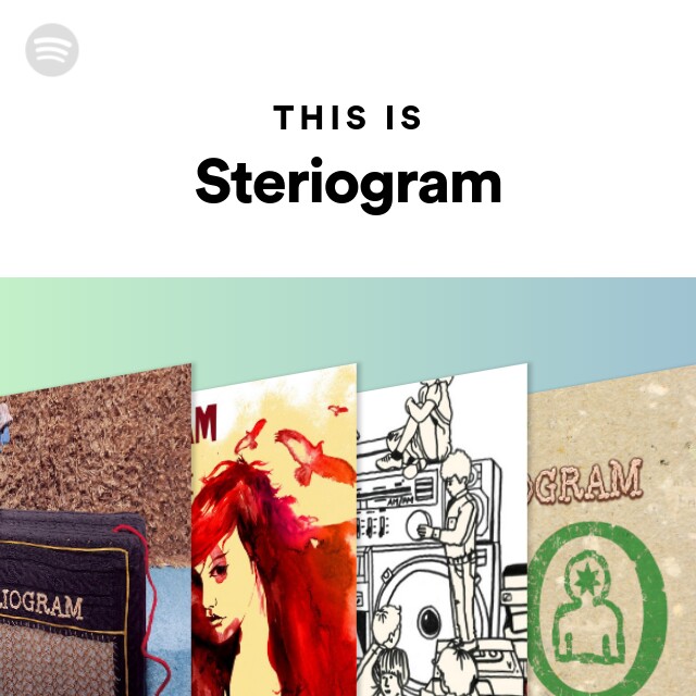 This Is Steriogram - playlist by Spotify | Spotify