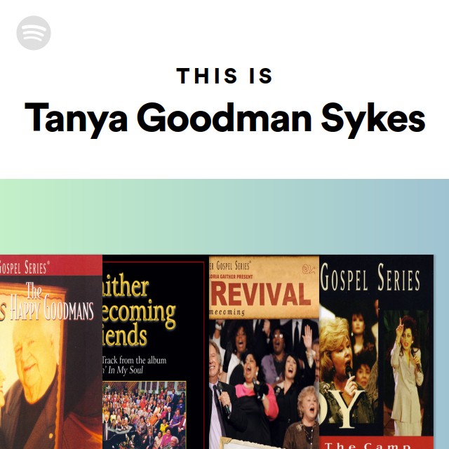 This Is Tanya Goodman Sykes | Spotify Playlist