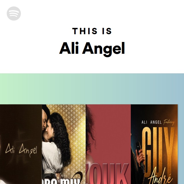This Is Ali Angel - playlist by Spotify | Spotify