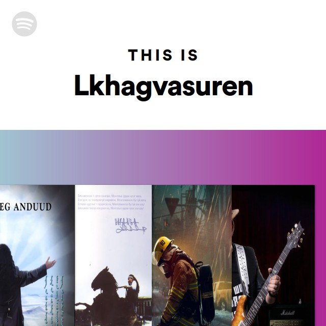 This Is Lkhagvasuren - playlist by Spotify | Spotify