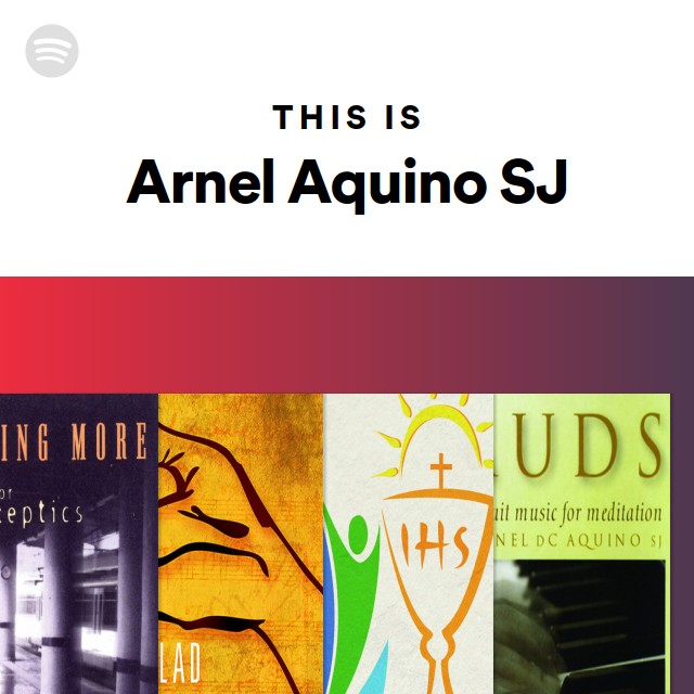 This Is Arnel Aquino SJ | Spotify Playlist