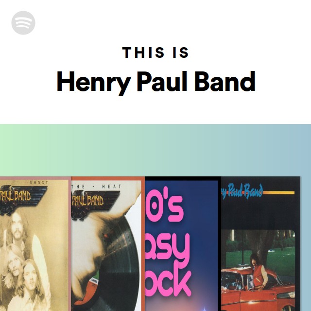 This Is Henry Paul Band - playlist by Spotify | Spotify