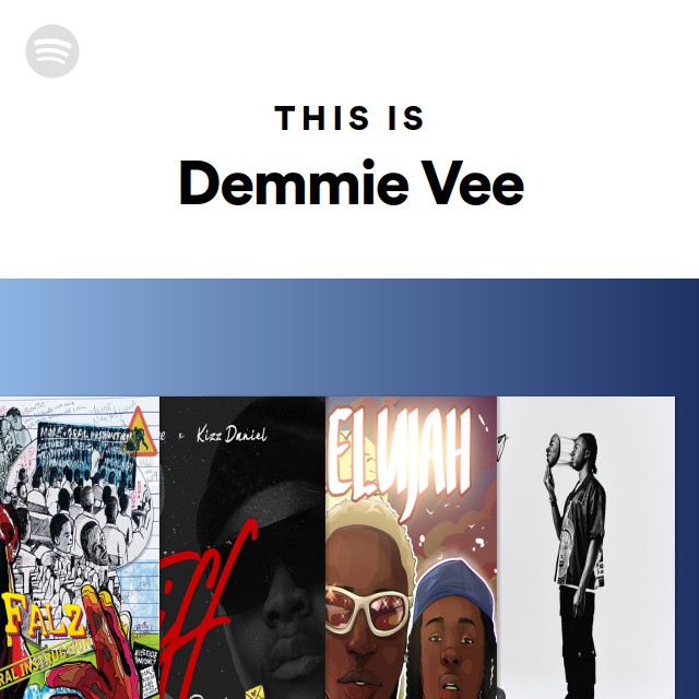 This Is Demmie Vee | Spotify Playlist
