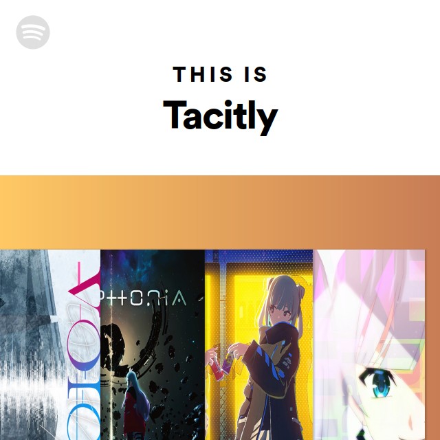 This Is Tacitly - playlist by Spotify | Spotify