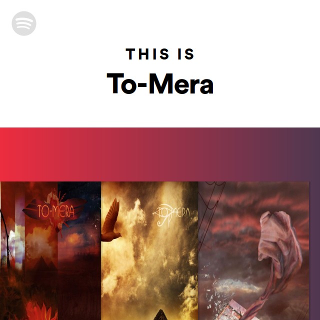 This Is To-Mera | Spotify Playlist