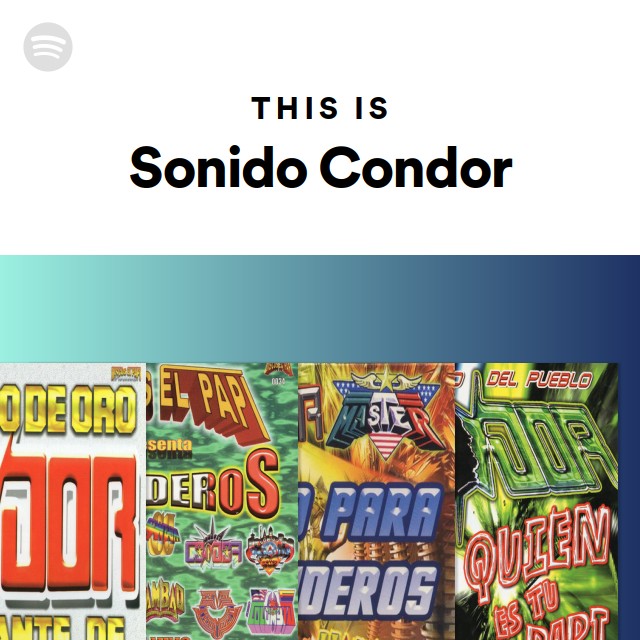 This Is Sonido Condor - playlist by Spotify | Spotify