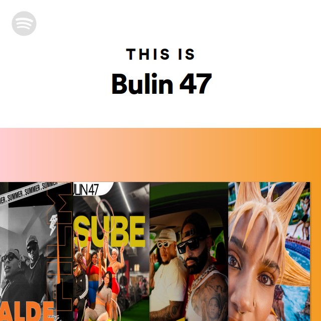 This Is Bulin 47 - playlist by Spotify | Spotify