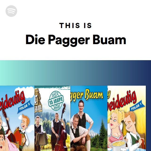This Is Die Pagger Buam - playlist by Spotify | Spotify