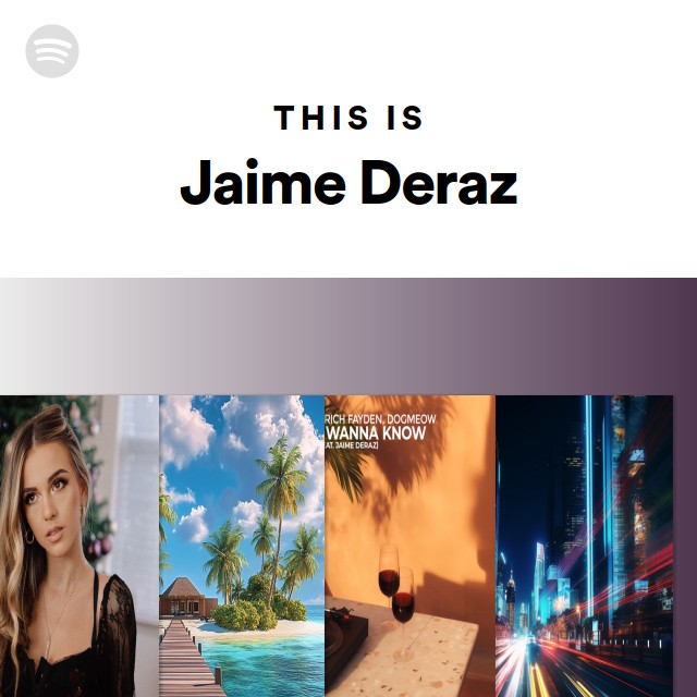 This Is Jaime Deraz - playlist by Spotify | Spotify
