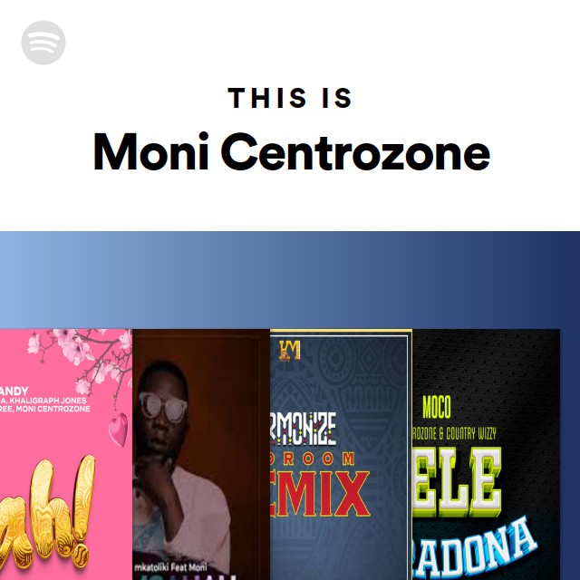 This Is Moni Centrozone | Spotify Playlist