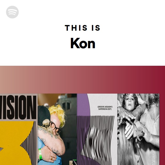 This Is Kon | Spotify Playlist