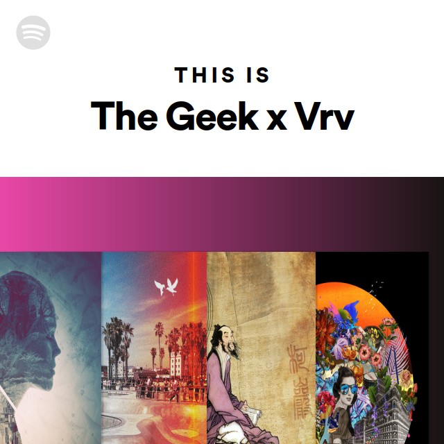 This Is The Geek x Vrv - playlist by Spotify | Spotify