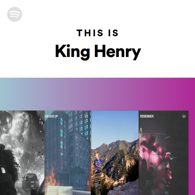 This Is King Henry | Spotify Playlist