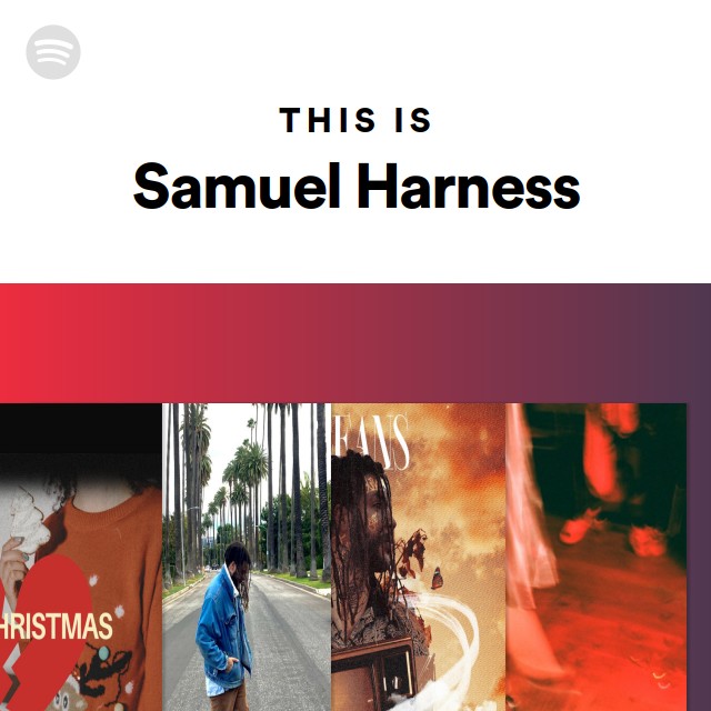 This Is Samuel Harness - playlist by Spotify | Spotify