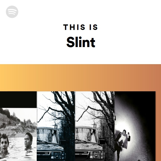 This Is Slint - playlist by Spotify | Spotify