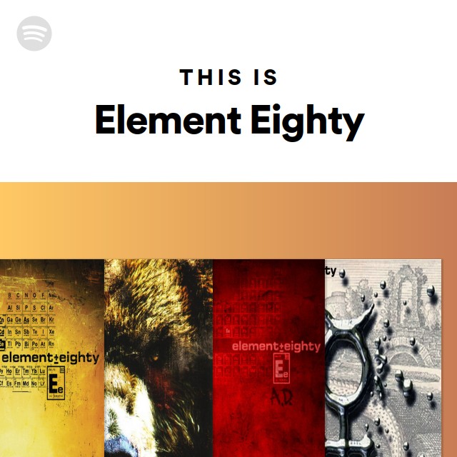This Is Element Eighty - playlist by Spotify | Spotify