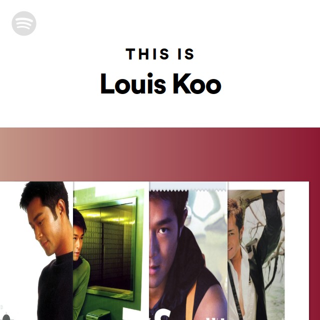 This Is Louis Koo | Spotify Playlist